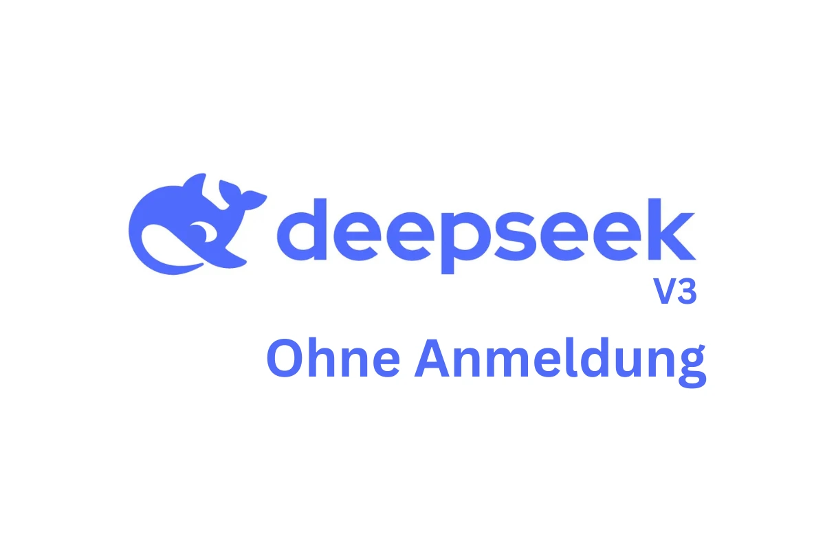 DeepSeek V3 Deutsch SOFORT nutzen: Ohne Anmeldung & Kostenlos